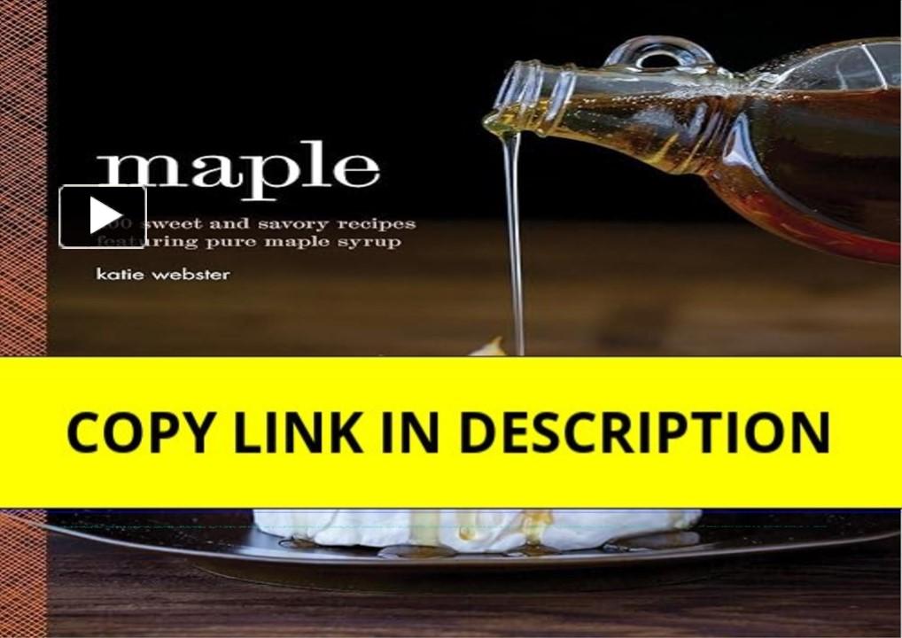PPT – PDF ️Download ️ Maple: 100 Sweet and Savory Recipes Featuring ...