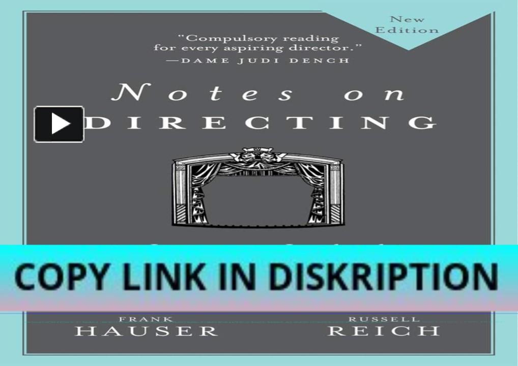 PDF DOWNLOAD Notes on Directing: 130 Lessons in Leadership from the Di ...