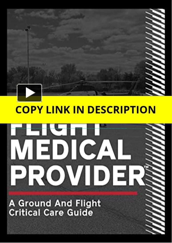 [PDF] Flight Medical Provider: A Ground and Flight Critical Care Guide ...