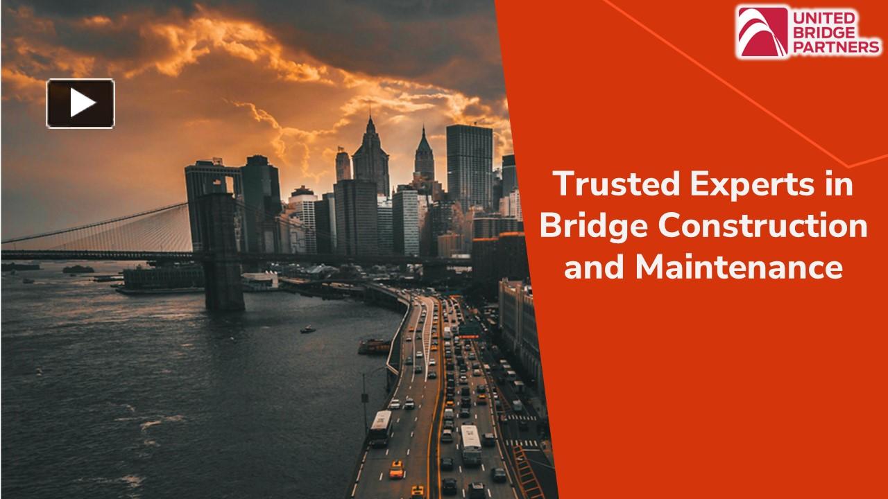 PPT – Trusted Experts in Bridge Construction and Maintenance PowerPoint ...