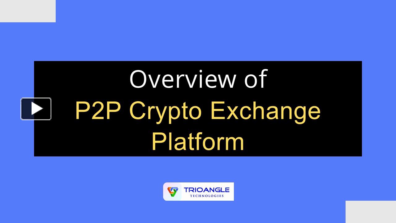 PPT – Overview of the P2P Crypto Exchange Platform PowerPoint ...