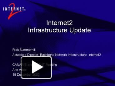 Internet2 Infrastructure Update presentation | free to view