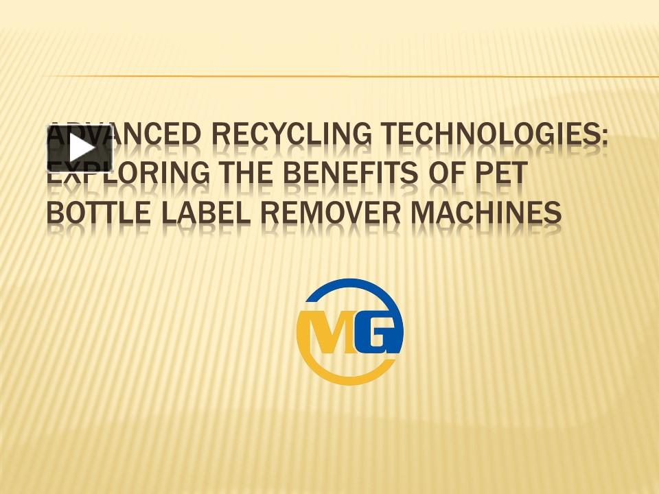 PPT – Advanced Recycling Technologies Exploring the Benefits of PET ...