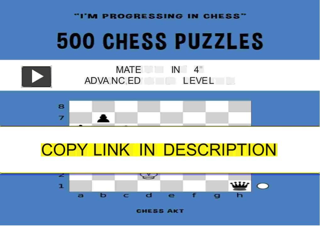 ⚡PDF_ 500 Chess Puzzles, Mate in 4, Advanced Level: Solve chess ...