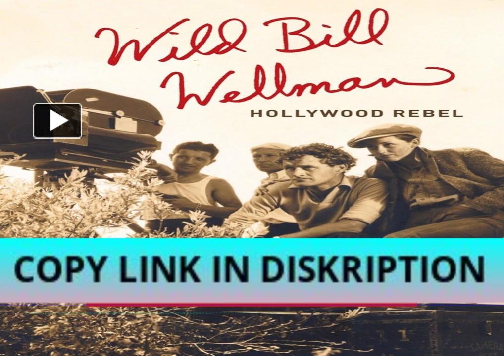 PPT – PDF DOWNLOAD Wild Bill Wellman: Hollywood Rebel PowerPoint ...