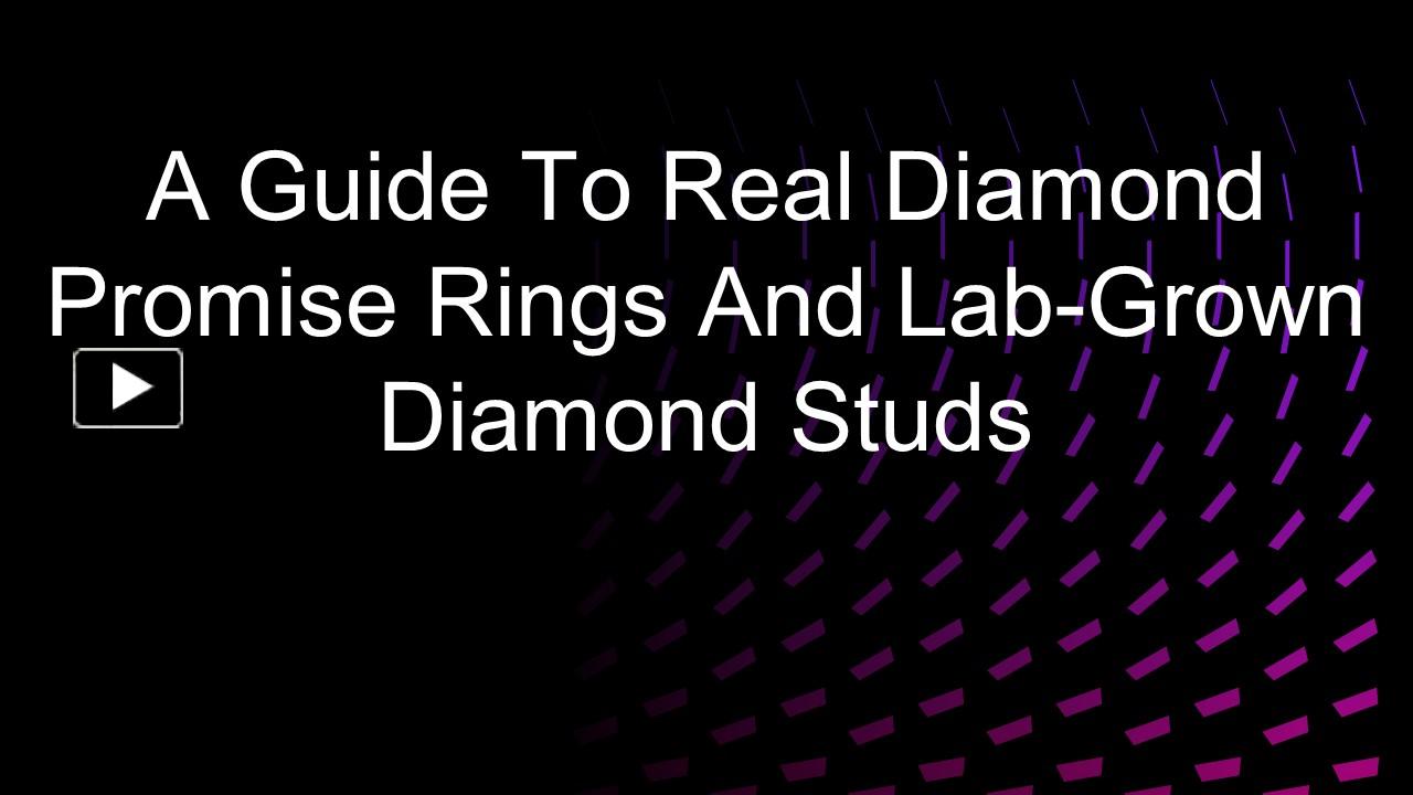 PPT – A Guide To Real Diamond Promise Rings And Lab-Grown Diamond Studs ...
