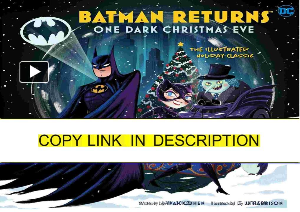 ⚡PDF/READ Batman Returns: One Dark Christmas Eve: The Illustrated ...