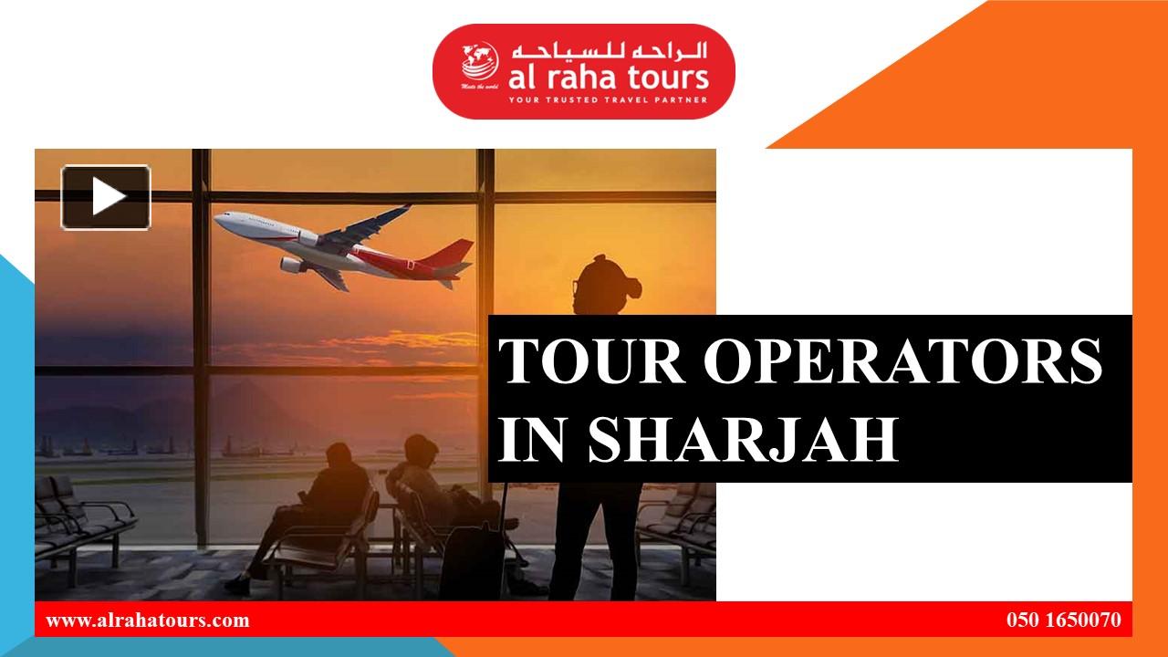 PPT – Tour operators in sharjah PowerPoint presentation | free to ...