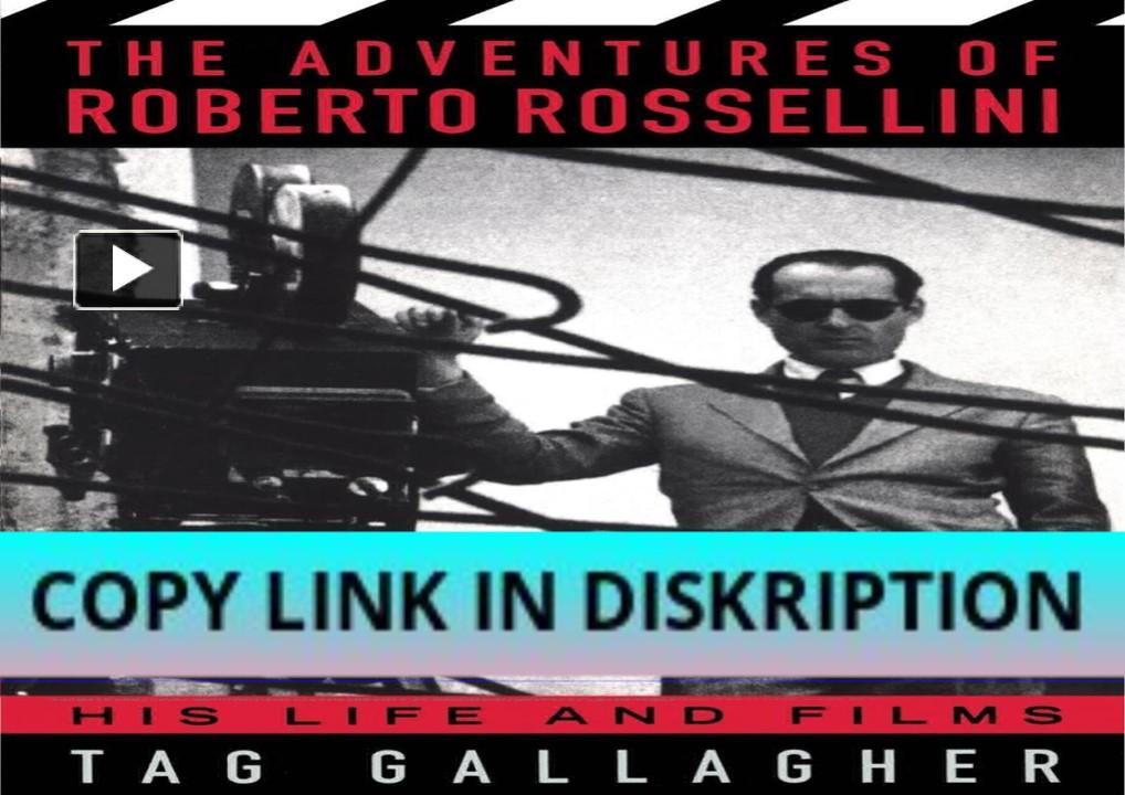 PPT – PDF KINDLE DOWNLOAD The Adventures of Roberto Rossellini: His ...