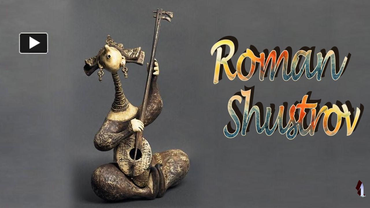 PPT – Roman Shustrov 1 (Russian, 1959-2020) PowerPoint presentation ...