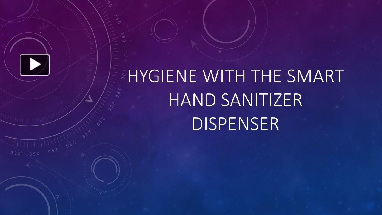 Hygiene with the Smart Hand Sanitizer Dispenser presentation | free to ...