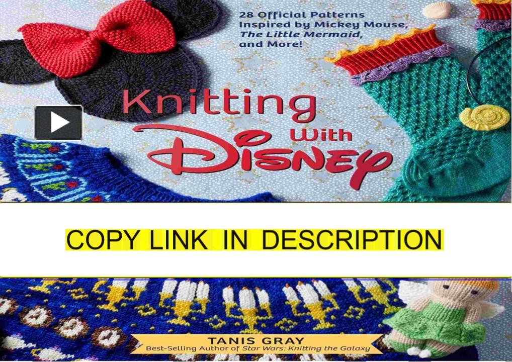 ⚡Read [PDF] Knitting with Disney: 28 Official Patterns Inspired by ...