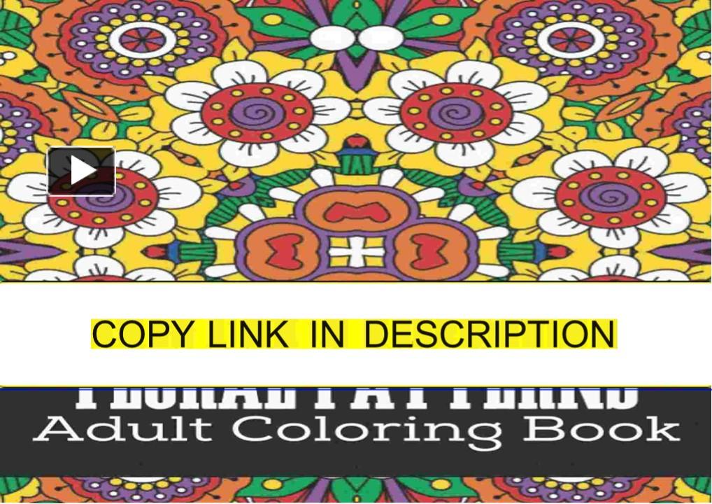 PPT – Download Book [PDF] Floral Patterns Coloring Book: Adult Coloring ...