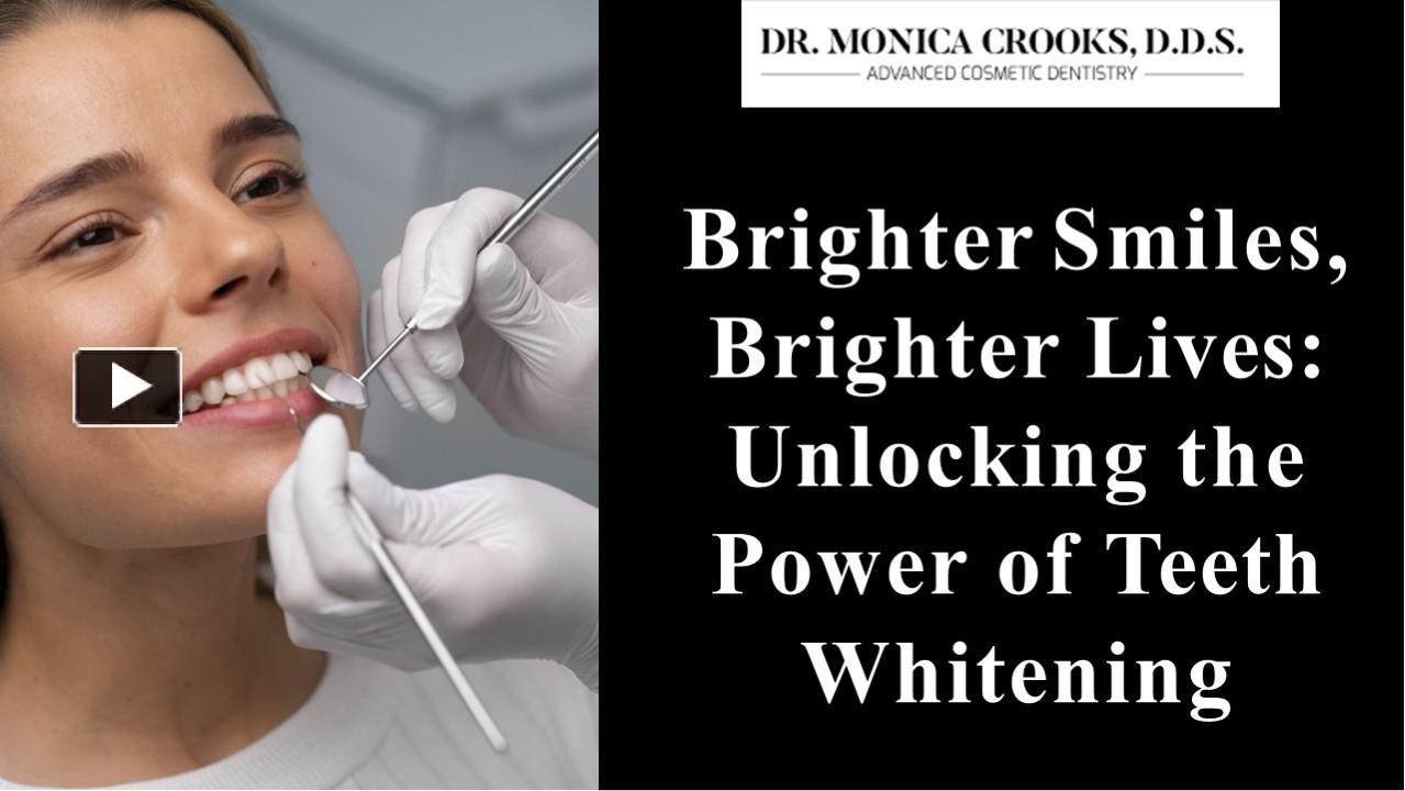 Transform Your Smile with Teeth Whitening Services by Dr. Monica Crooks ...