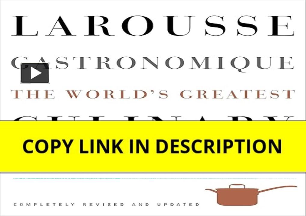 [DOWNLOAD]PDF Larousse Gastronomique: The World's Greatest Culinary ...