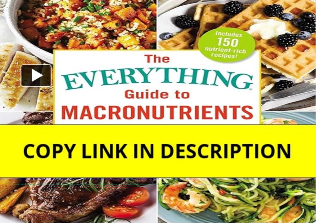 PPT – [READ] The Everything Guide to Macronutrients: The Flexible ...