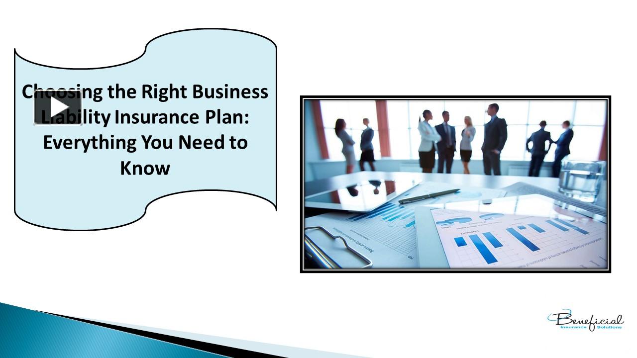 Choosing the Right Business Liability Insurance Plan: Everything You ...