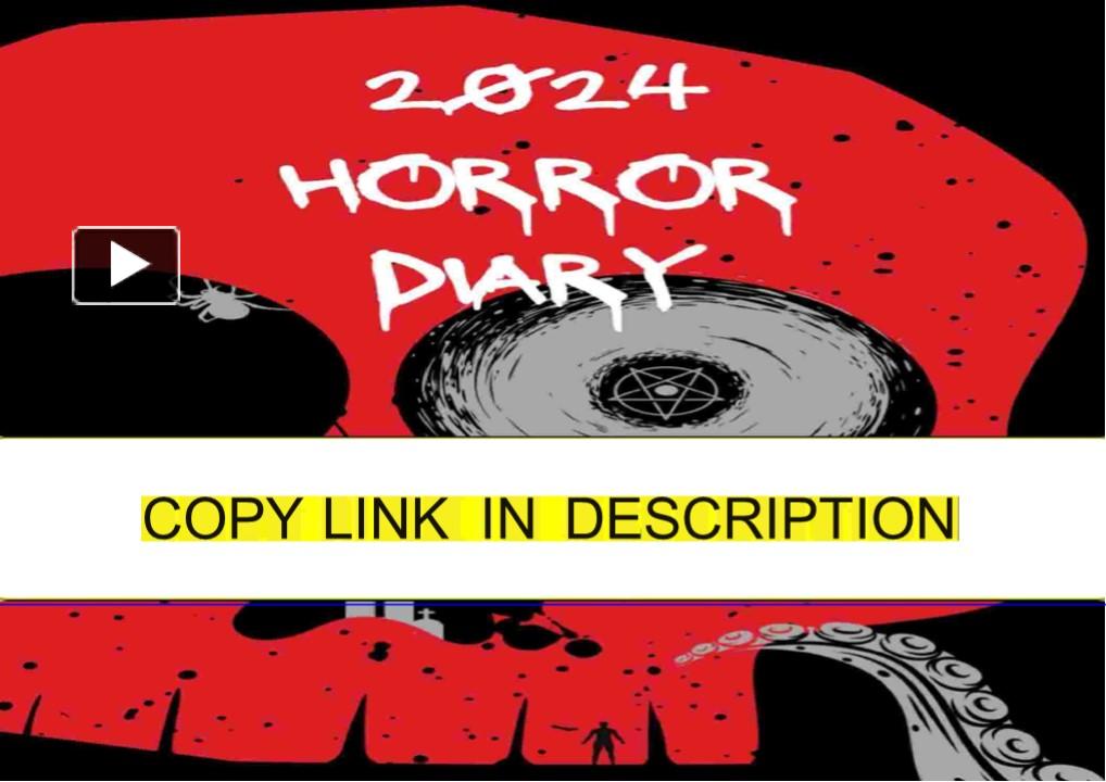 PPT – ⚡[PDF] 2024 Horror Diary: Every Day Fully Illustrated, Monthly ...