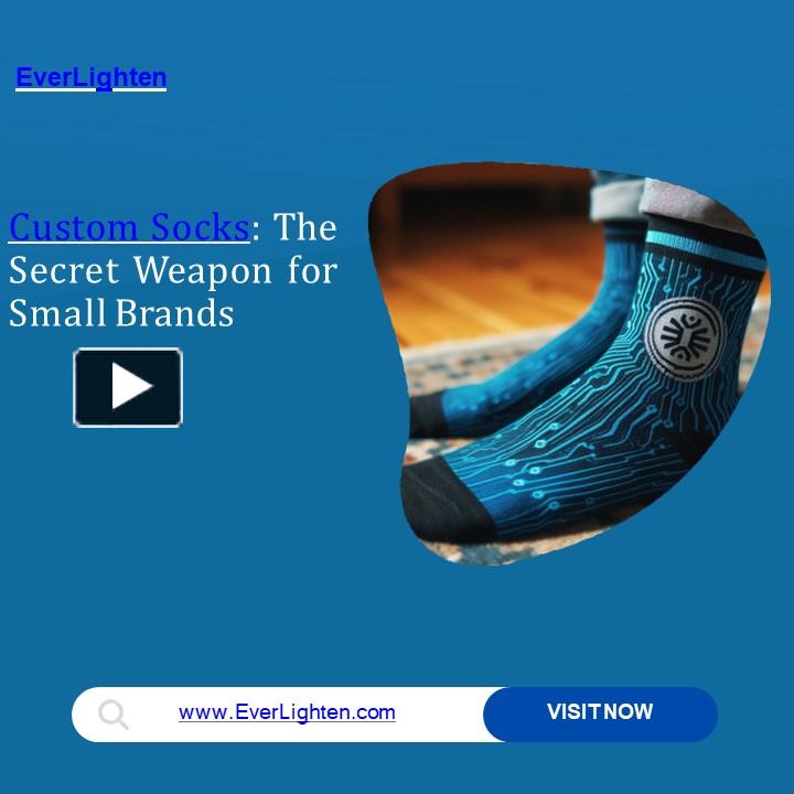 Custom Socks: The Secret Weapons for Small Brands presentation | free ...