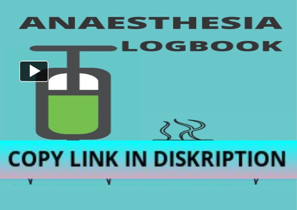 PPT – [PDF] DOWNLOAD Anaesthesia Logbook: Anaesthesia Case Log Book 120 ...