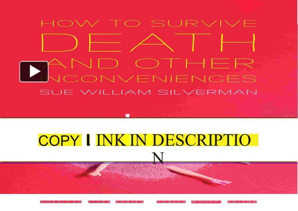read_ How to Survive Death and Other Inconveniences (American Lives ...