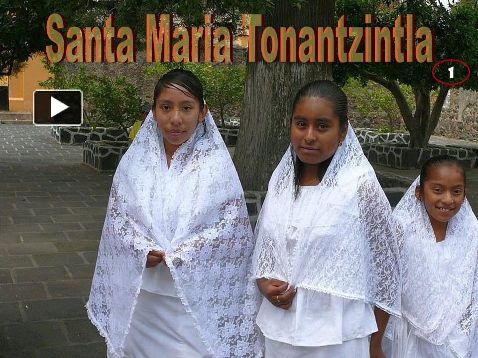 Mexico Santa Maria Tonantzintla 1 presentation | free to view