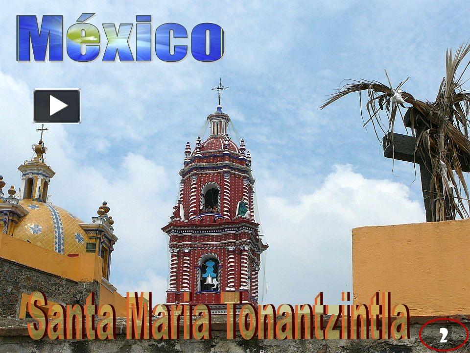 PPT – Mexico Santa Maria Tonantzintla 2 PowerPoint presentation | free ...