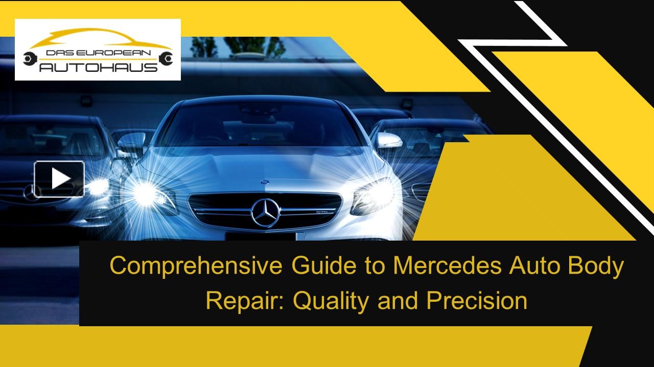 Comprehensive Guide to Mercedes Auto Body Repair Quality and Precision ...