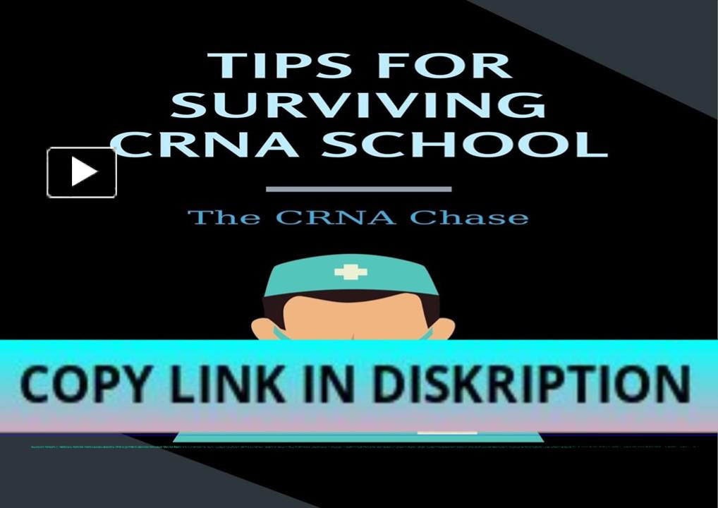 [PDF] DOWNLOAD Tips For Surviving CRNA School: The CRNA Chase: Nurse A ...