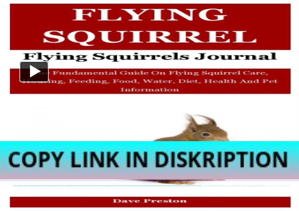 [PDF] DOWNLOAD Flying Squirrel: The Fundamental Guide On Fly ...