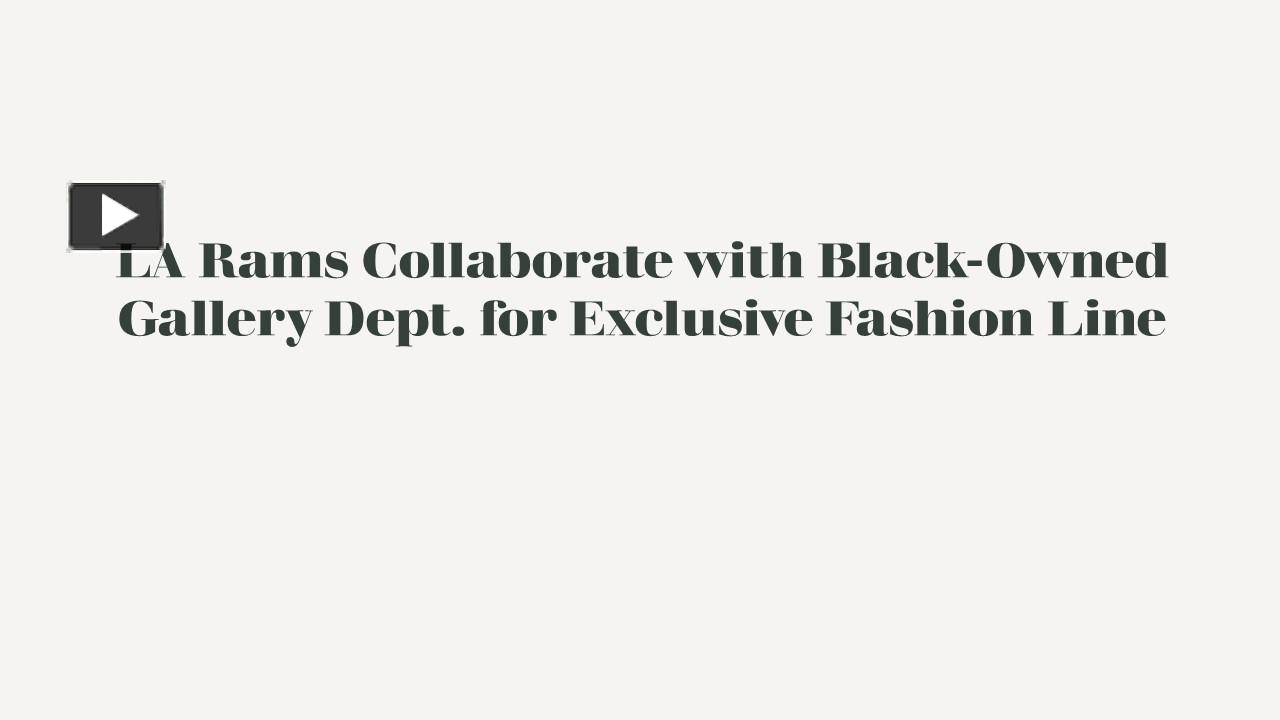 PPT – LA Rams Collaborate with Black-Owned Gallery Dept. for Exclusive ...
