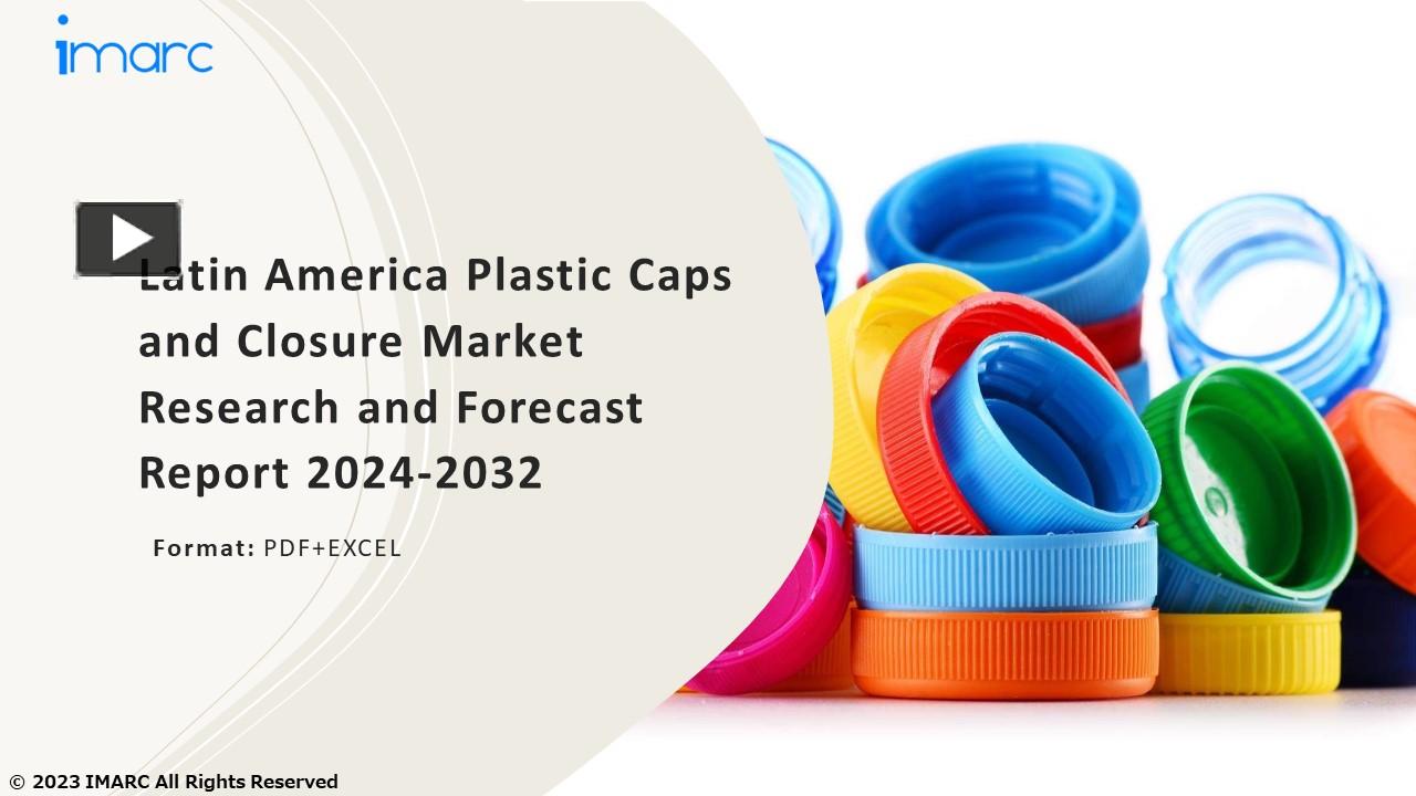 Latin America Plastic Caps and Closure Market PPT: Growth, Outlook ...