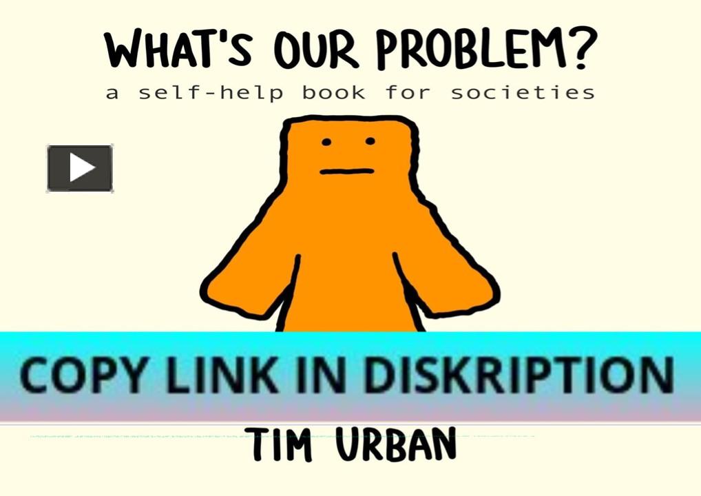PPT – [PDF] READ Free What's Our Problem?: A Self-Help Book for So ...