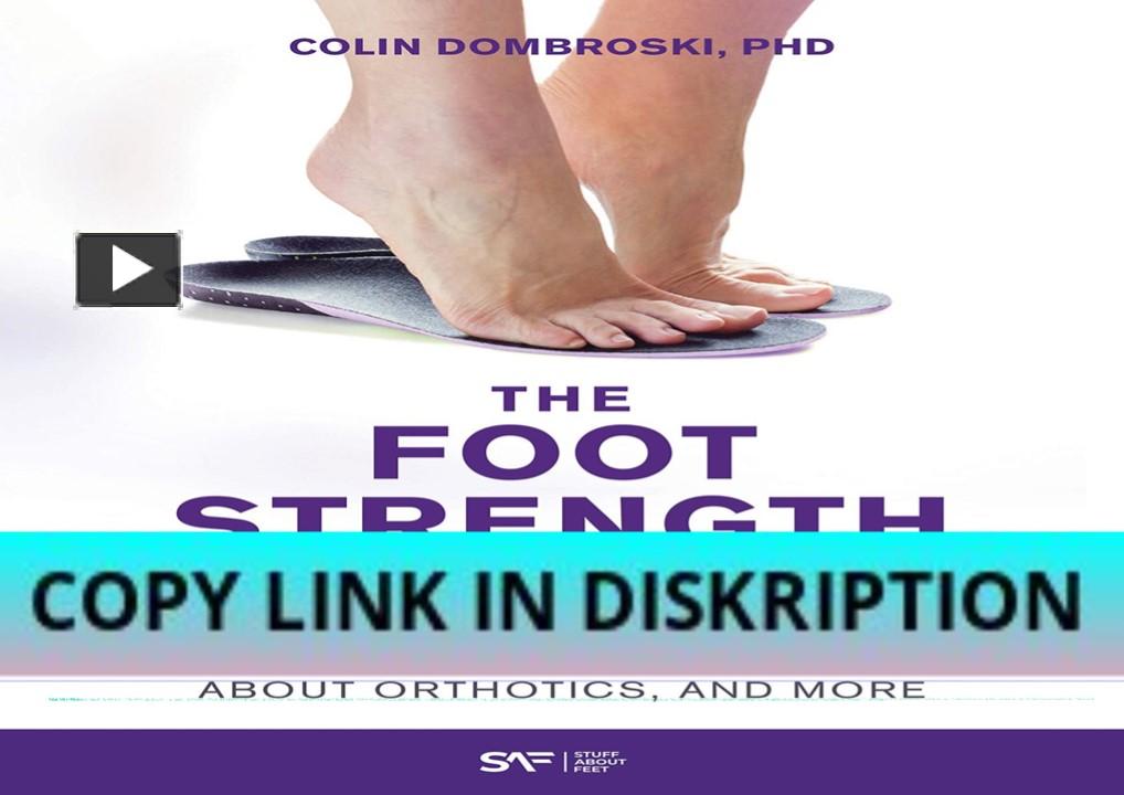 [PDF] DOWNLOAD The Foot Strength Plan: Healthy Feet, the Tru ...