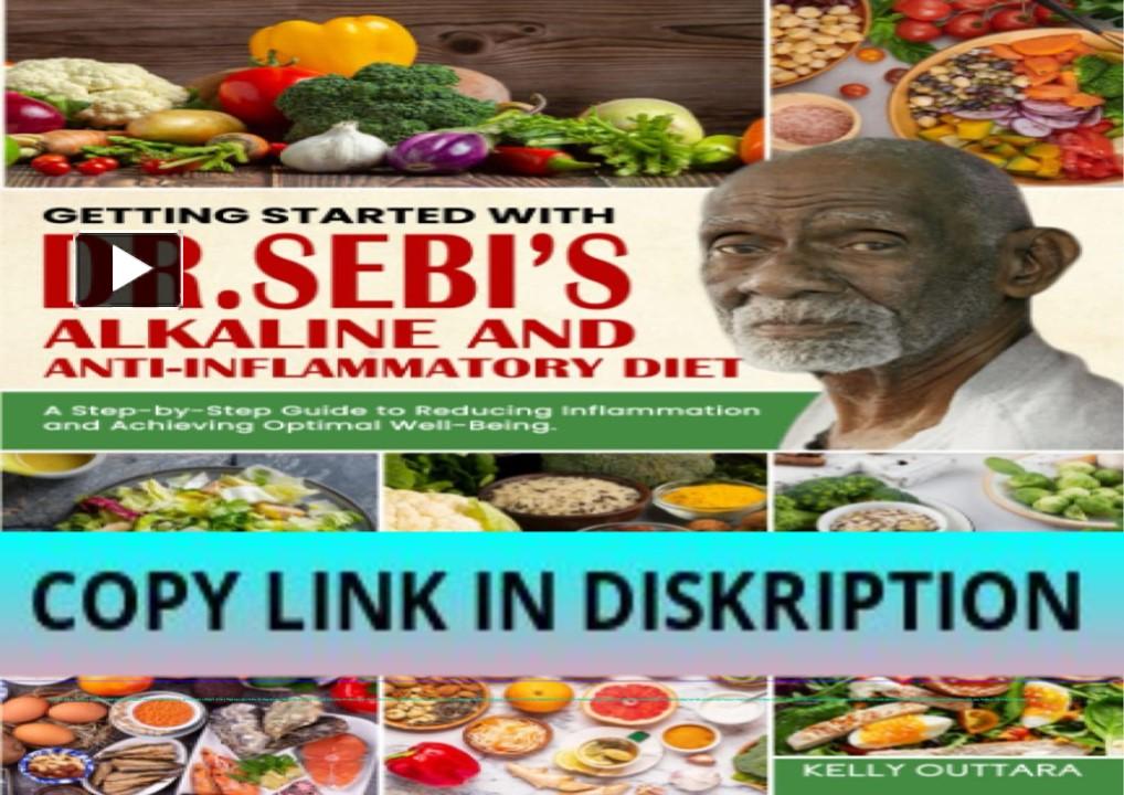 READ [PDF] Getting Started with Dr. Sebi's Alkaline and Anti ...