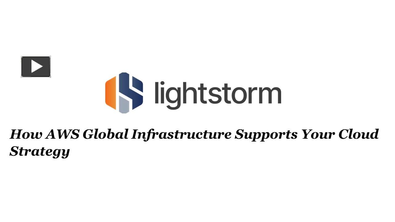 PPT – How AWS Global Infrastructure Supports Your Cloud Strategy ...