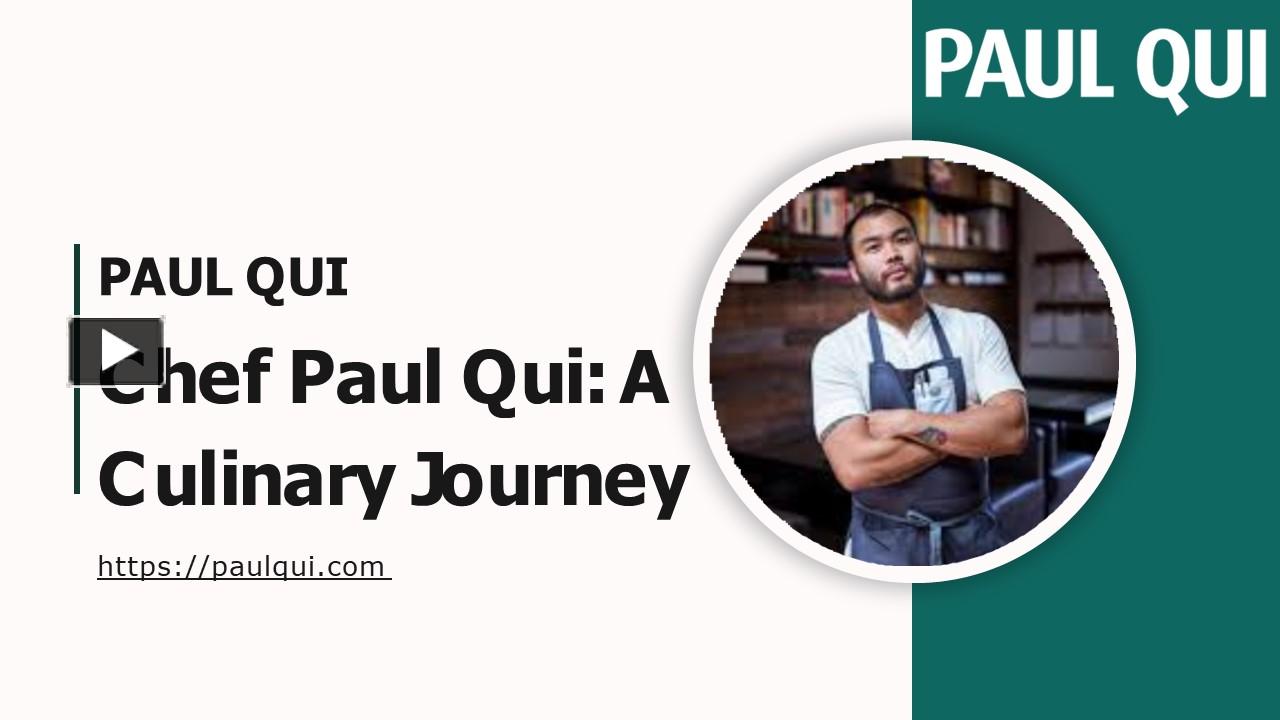 Chef Paul Qui: A Culinary Journey presentation | free to download