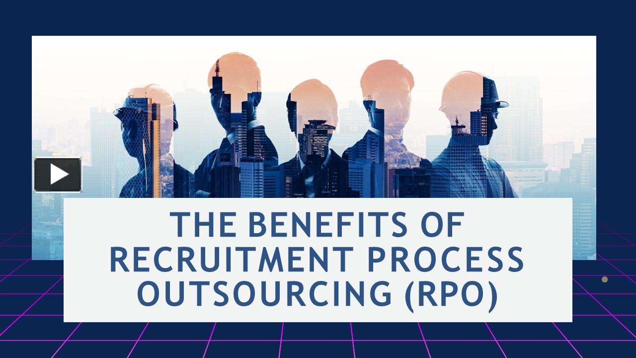 PPT – The Benefits of Recruitment Process Outsourcing (RPO) PowerPoint ...