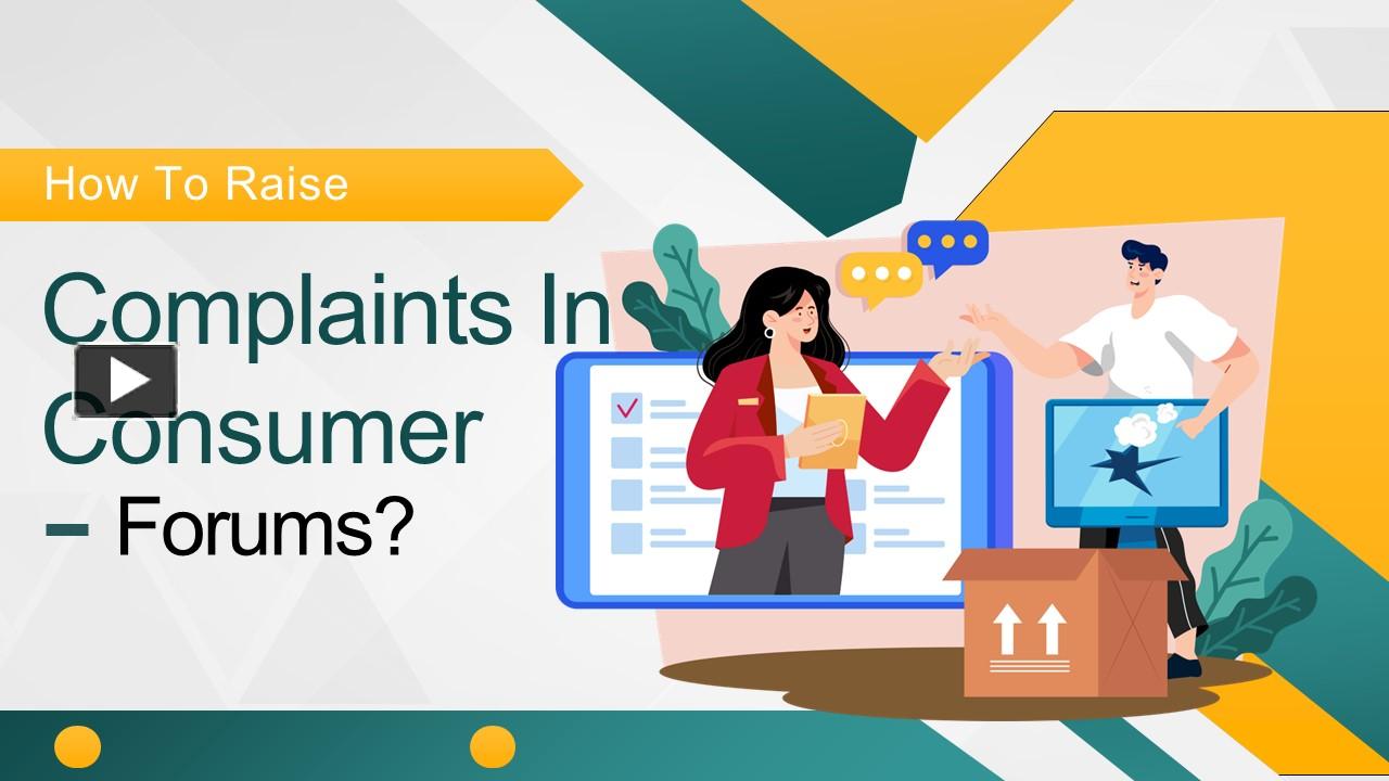 PPT – How To Raise Complaints In Consumer Forums? PowerPoint ...