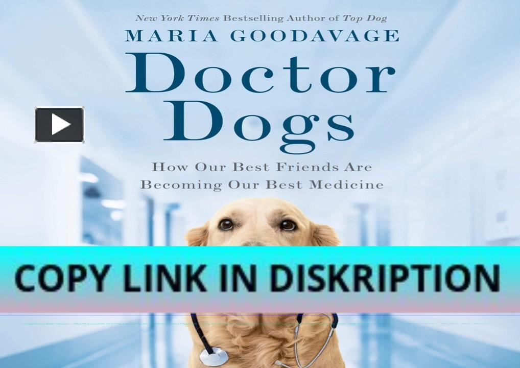 PPT – EPUB DOWNLOAD Doctor Dogs: How Our Best Friends Are Becoming ...
