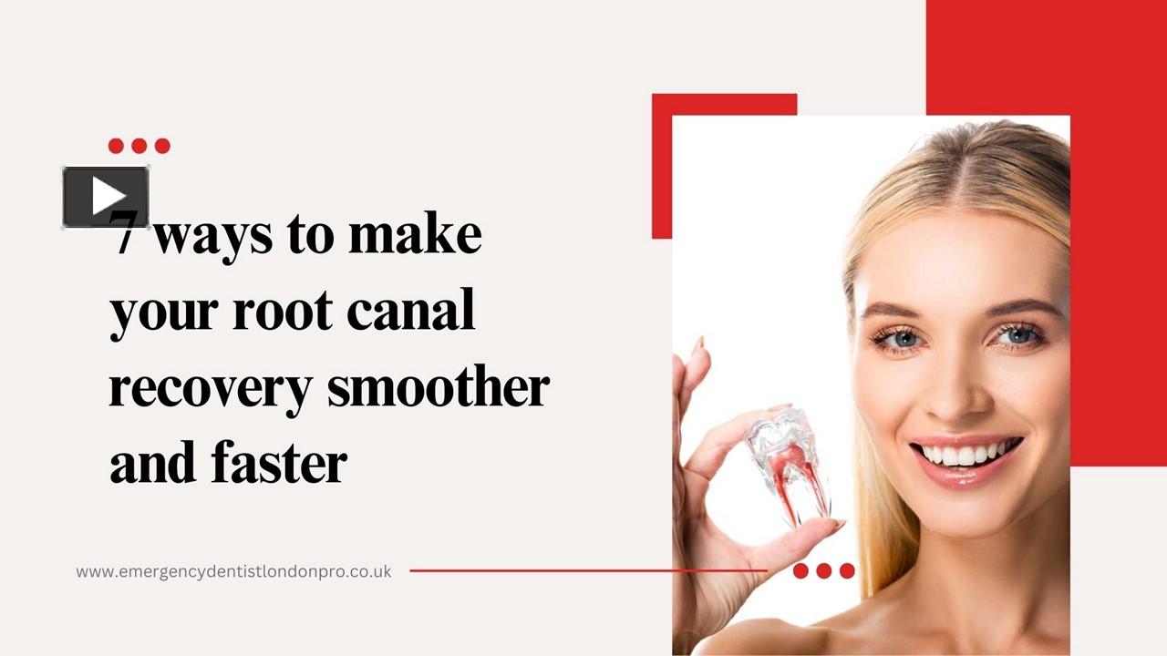 PPT – 7 ways to make your root canal recovery smoother and faster ...