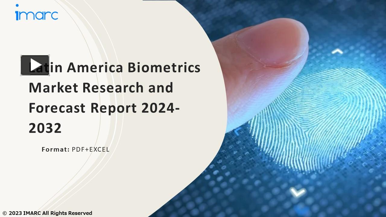 Latin America Biometrics Market PPT: Growth, Outlook, Demand, Keyplayer ...