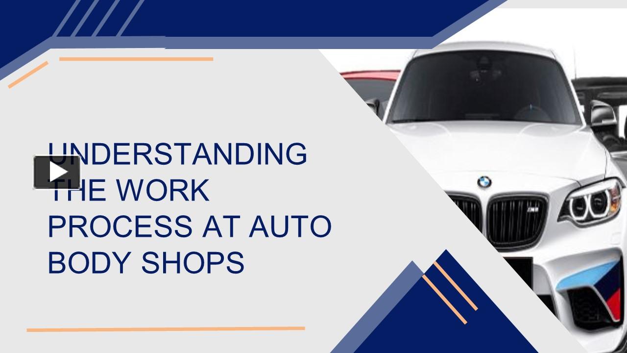 PPT – Understanding the Work Process at Auto Body Shops PowerPoint ...