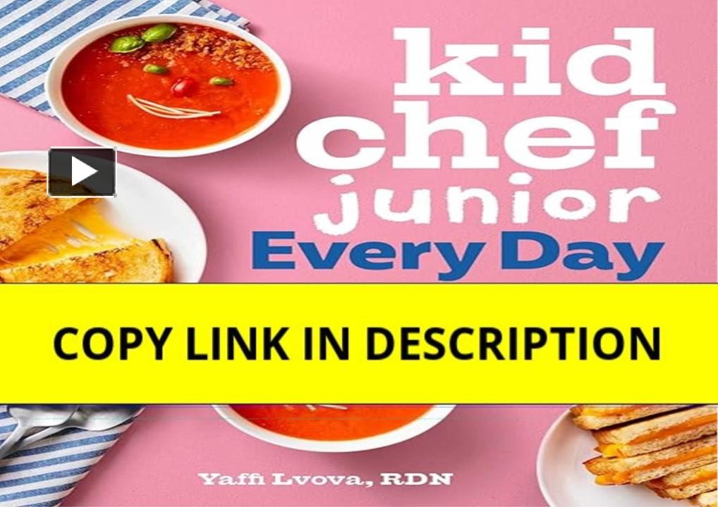 (download)⚡️ Kid Chef Junior Every Day: My First Easy Kids' Cookbook ...