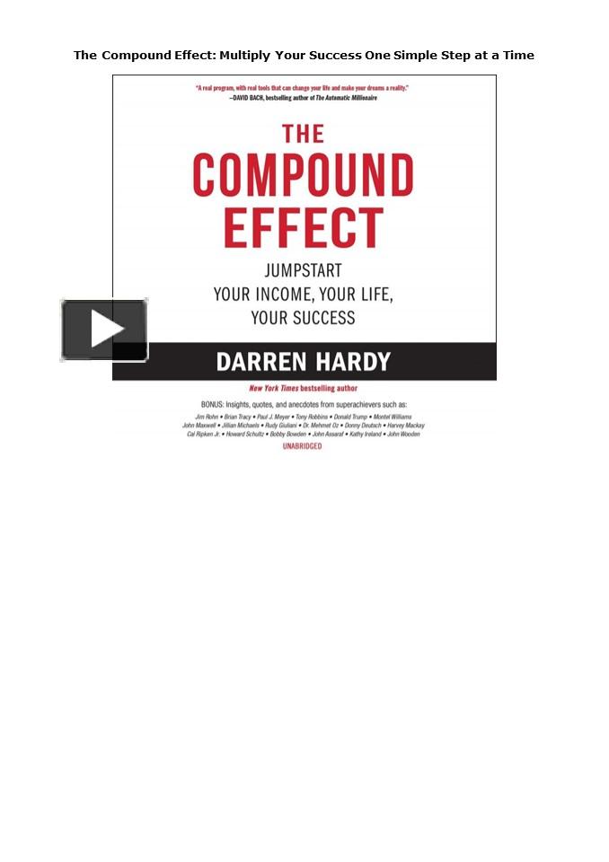 [PDF READ ONLINE] The Compound Effect: Multiply Your Success One Simple ...