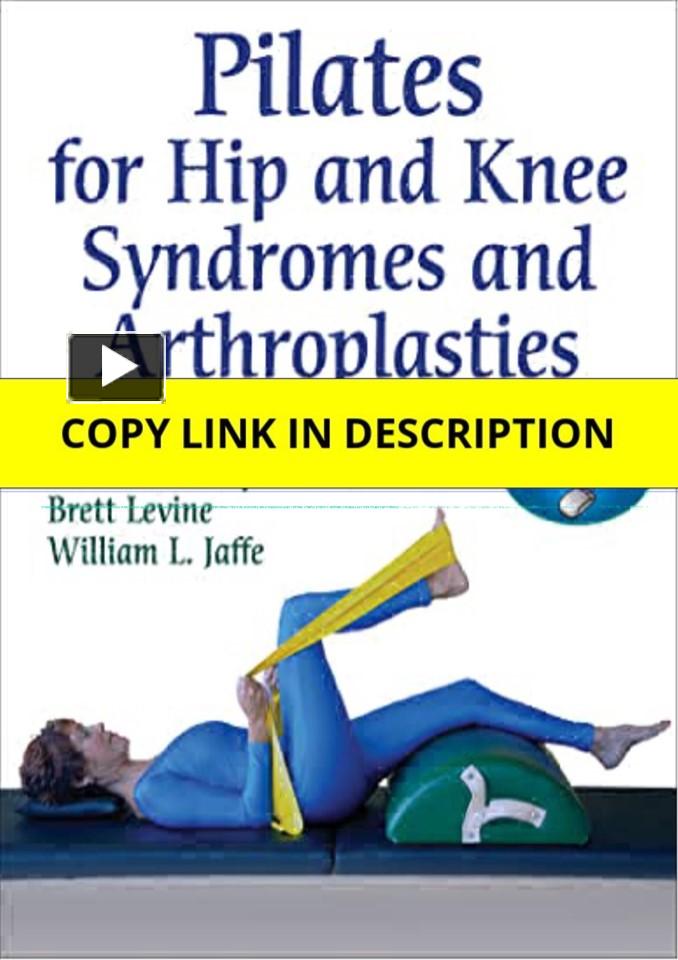 PPT – [PDF] Pilates for Hip and Knee Syndromes and Arthroplasties First ...