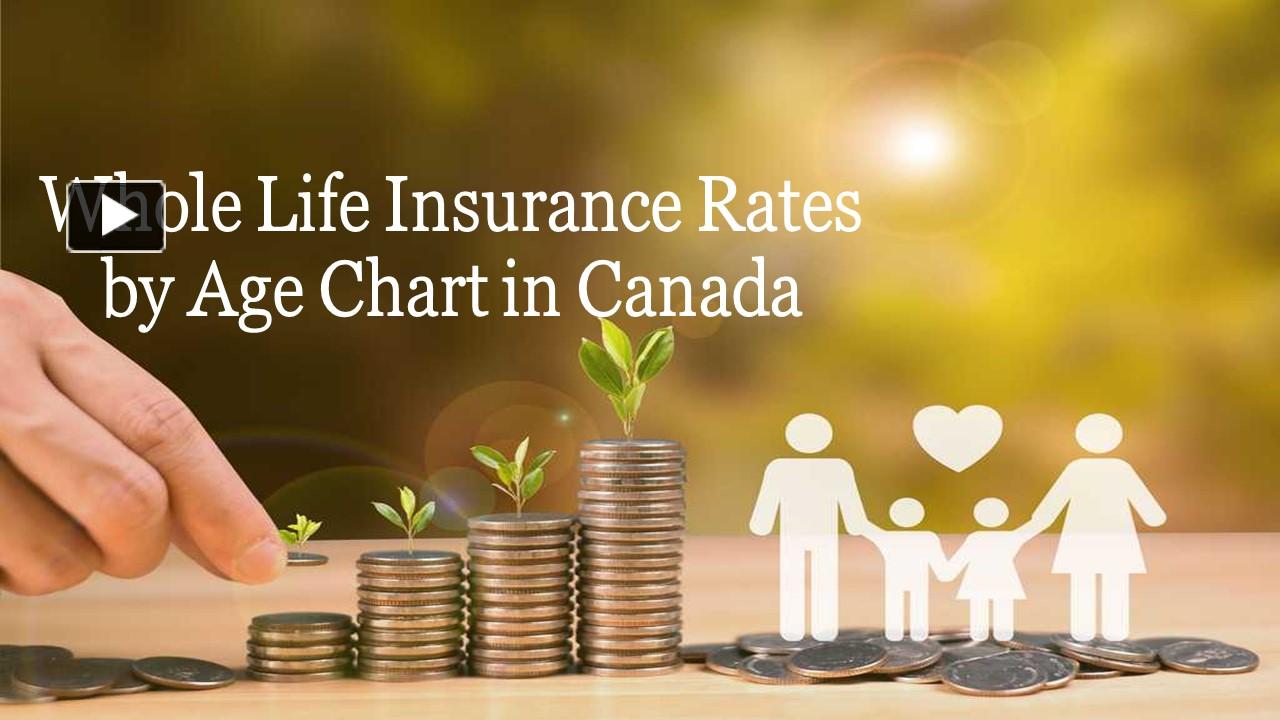 Whole Life Insurance Rates by Age Chart in Canada presentation | free ...