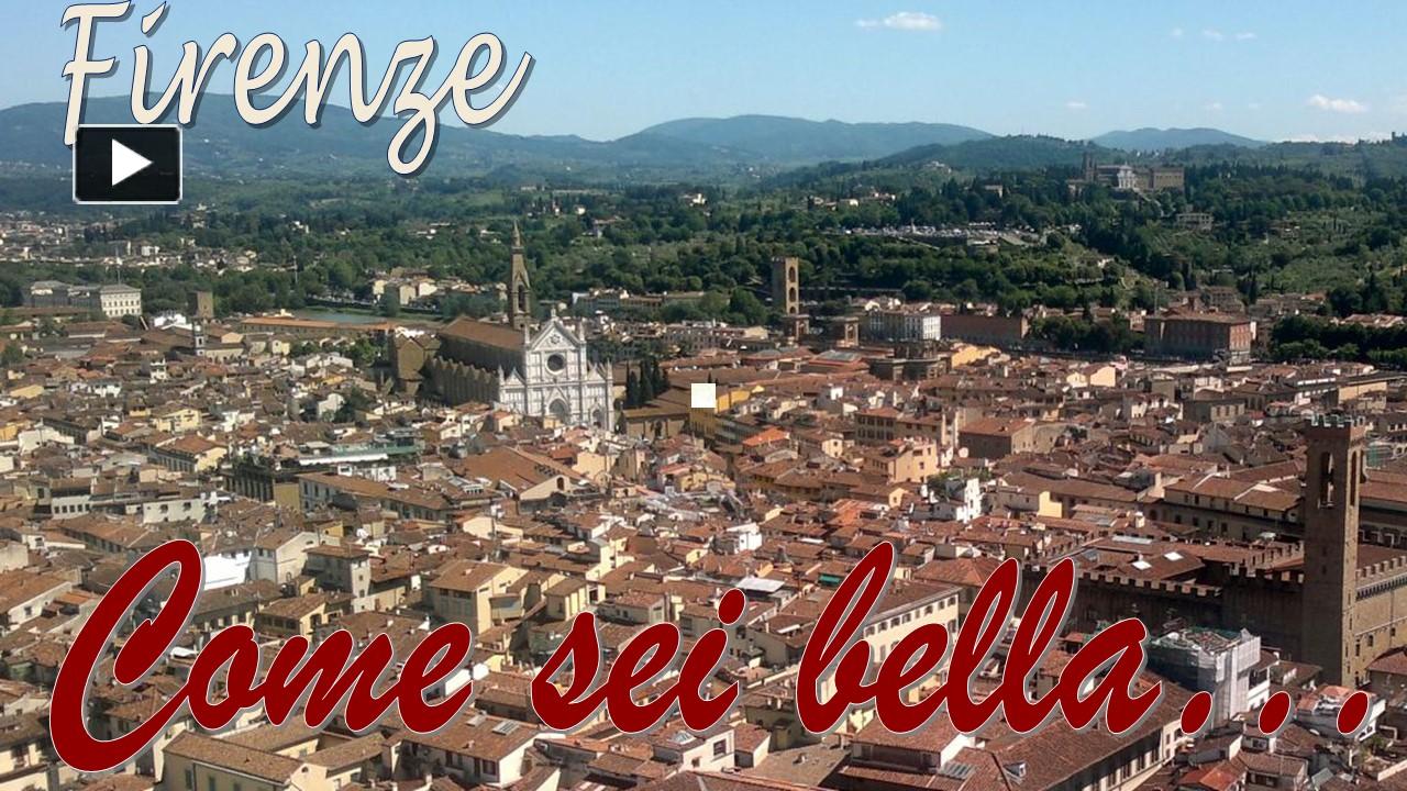 Firenze come sei bella! presentation | free to view