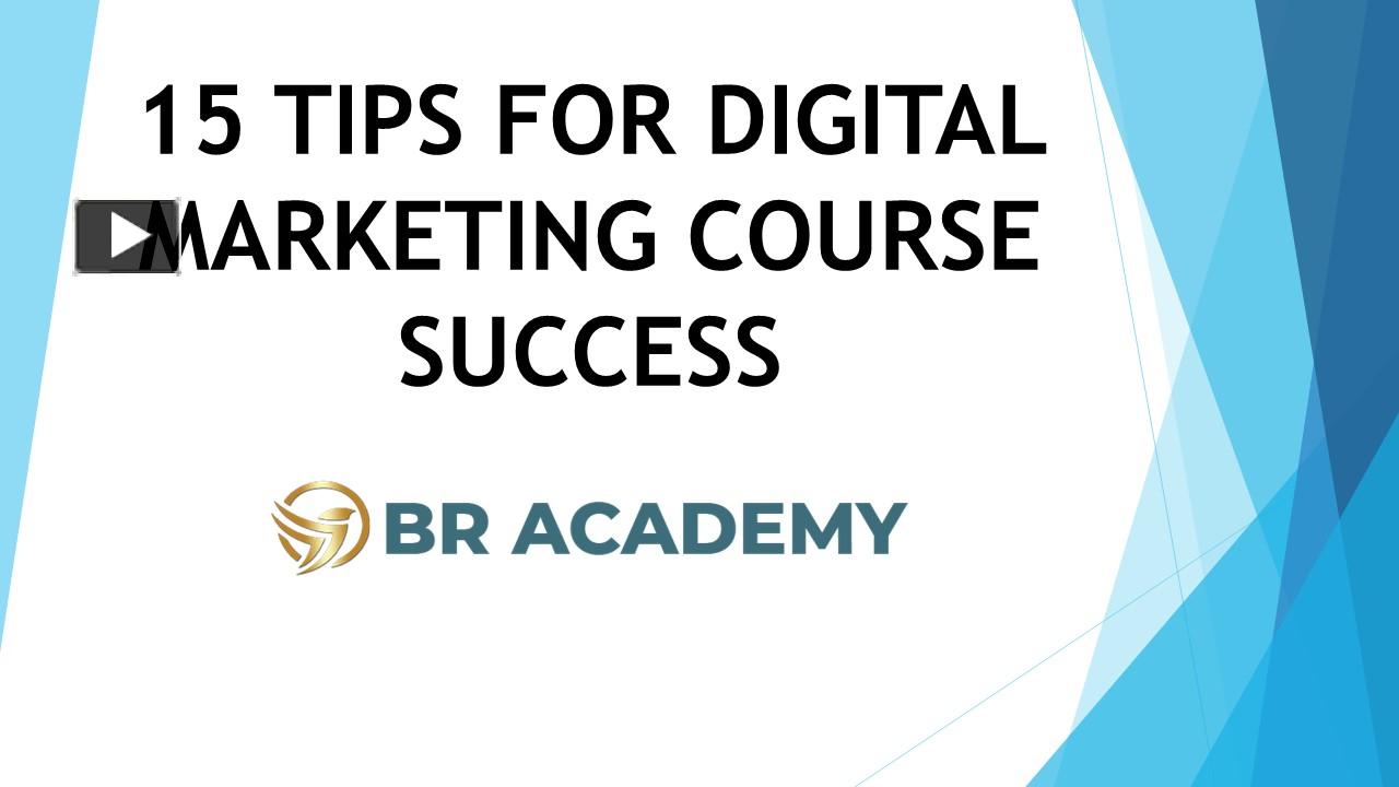 PPT – 15 Tips for Digital Marketing Course Success PowerPoint ...