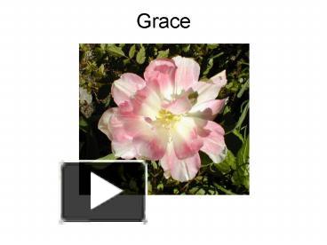 PPT – Grace PowerPoint presentation | free to view - id: 99f17-MzM4Z